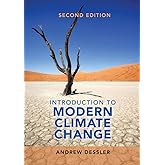 Introduction to Modern Climate Change: Dessler, Andrew E ...