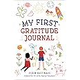 My First Gratitude Journal: Fun and Fast Ways for Kids to Give Daily ...