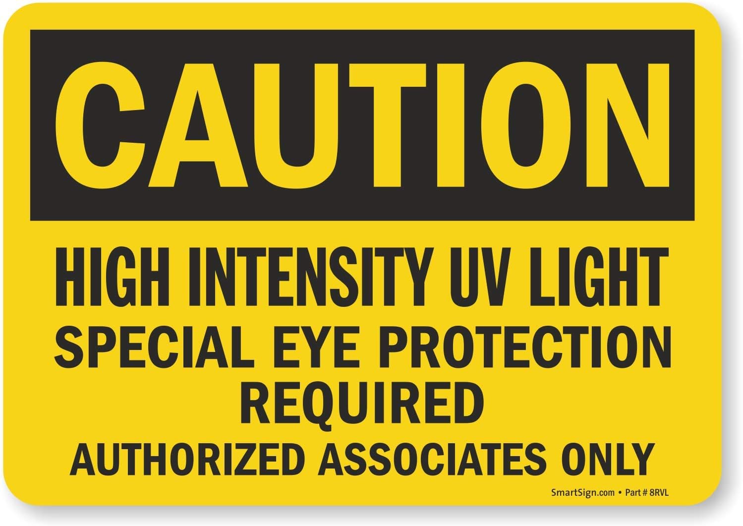 SmartSign "Caution - High Intensity UV Light, Special Eye Protection ...
