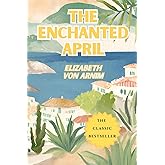 Amazon.com: The Enchanted April (Penguin Classics): 9780143107736: von ...