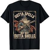 Amazon.com: I Might Be Out Of Spells But I'm Not Out Of Shells up T ...
