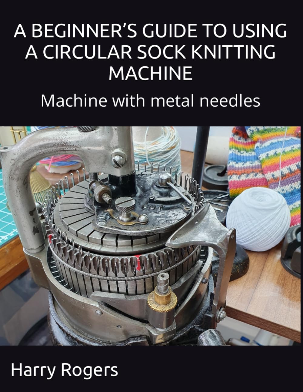 Mua A BEGINNER’S GUIDE TO USING A CIRCULAR SOCK KNITTING MACHINE ...
