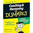 Coaching and Mentoring For Dummies: Brounstein, Marty: 9780764552236 ...