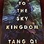 Amazon.com: To the Sky Kingdom eBook: Tang Qi, Poppy Toland: Kindle Store