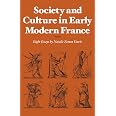 Amazon.com: Society and Culture in Early Modern France: Eight Essays ...
