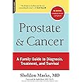 Prostate and Cancer: A Family Guide to Diagnosis, Treatment, and ...