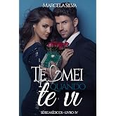 Te amei ao te encontar (Série Médicos Livro 2) eBook : Silva, Marcela ...