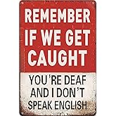 Amazon.com: Remember If We Get Caught You're Deaf and I Don't Speak ...