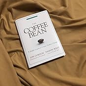 The Coffee Bean: A Simple Lesson to Create Positive Change: Gordon, Jon ...