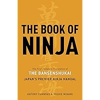 The Book of Ninja: The Bansenshukai - Japan's Premier Ninja Manual ...