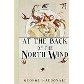 Amazon.com: At the Back of the North Wind: Illustrated by Arthur Hughes ...
