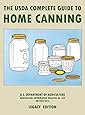 The USDA Complete Guide To Home Canning (Legacy Edition): The USDA's Handbook For Preserving ...
