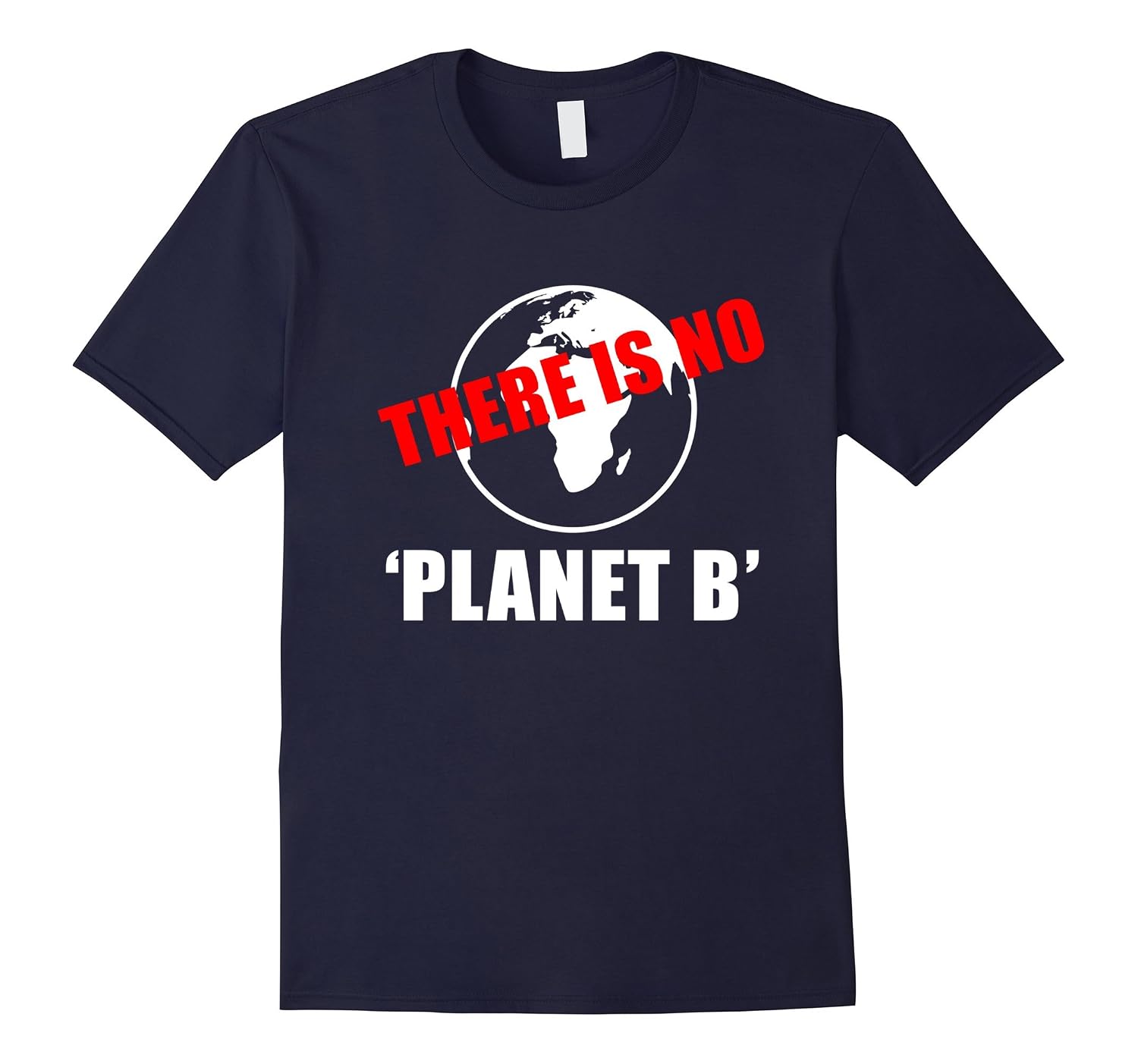 THERE IS NO PLANET B EARTH DAY SCIENCE T SHIRT 4LVS