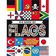 The Book of Flags: Flags from around the world and the stories behind ...