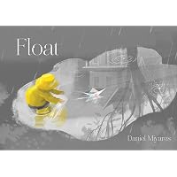 Float: Miyares, Daniel, Miyares, Daniel: 9781481415248: Amazon.com: Books