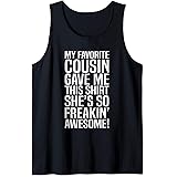 Amazon.com: My Favorite Cousin Gave Me This Gift For Cousins Funny Joke T-Shirt : Clothing ...