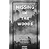 PEOPLE MISSING IN THE WOODS.: People are disappearing in the Woods. True Stories of Unexplained ...