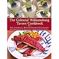 The Colonial Williamsburg Tavern Cookbook: Colonial Williamsburg ...