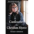 Confessions of a Christian Mystic: Jordan, River: 9781546035688: Amazon ...