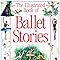 Amazon.com: The Illustrated Book of Ballet Stories: 9780789420244 ...