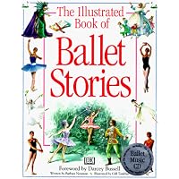 The Illustrated Book of Ballet Stories: Barbara Newman: 9780789420244 ...