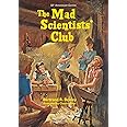 The Mad Scientists' Club (Mad Scientist Club): Bertrand R. Brinley ...