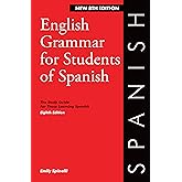 English Grammar for Students of Spanish: The Study Guide for Those ...