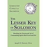 The Goetia: The Lesser Key of Solomon the King: Lemegeton - Clavicula Salomonis Regis, Book 1 ...