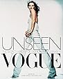 Amazon.fr - Unseen Vogue: The Secret History of Fashion Photography ...