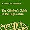 The Climber's Guide to the High Sierra (A Sierra Club Totebook) : Roper ...