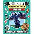 Minecraft Master Builder Dragons: A Step-by-Step Guide to Creating Your Own Dragons, Packed with ...