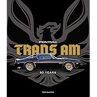 Pontiac Trans Am: 50 Years: Glatch, Tom: 9780760357668: Amazon.com: Books