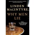 Why Men Lie: MacIntyre, Linden: 9780307360878: Books - Amazon.ca