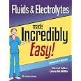 Fluids & Electrolytes Made Incredibly Easy (Incredibly Easy! Series ...