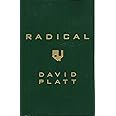 Radical by David Platt (2013, Paperback): 9781601425683: Amazon.com: Books