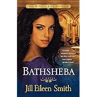Bathsheba: (A Creative Retelling of One Of the Most Famous Women in the Bible) (The Wives of ...