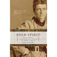 Bold Spirit: Helga Estby's Forgotten Walk Across Victorian America ...