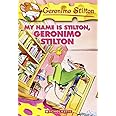 Amazon.com: My Name Is Stilton, Geronimo Stilton (Geronimo Stilton, No ...