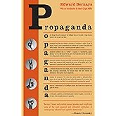 Propaganda: Bernays, Edward L.: 9781684228416: Amazon.com: Books
