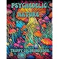 Psychedelic Nature: Trippy Coloring Book for Adults and Teenagers: 50 ...