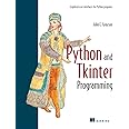 Python and Tkinter Programming: Grayson, John: 9781884777813: Amazon.com: Books