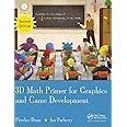 3D Math Primer for Graphics and Game Development: Dunn, Fletcher ...