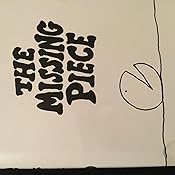 The Missing Piece: Silverstein, Shel, Silverstein, Shel: 9780060256715 ...