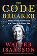 The Code Breaker: Jennifer Doudna, Gene Editing, and the Future of the ...