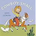 Cowboy Small (Lois Lenski Books): Lenski, Lois, Lenski, Lois ...