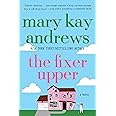 The Fixer Upper: A Novel: Andrews, Mary Kay: 9780060837396: Amazon.com ...