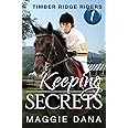 Keeping Secrets: Timber Ridge Riders: Dana, Maggie: 9780985150402 ...