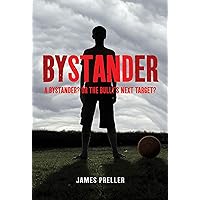 Amazon.com: Bystander: 9780312547967: Preller, James: Books