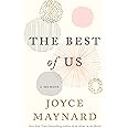 The Best of Us: A Memoir: Maynard, Joyce: 9781635570342: Amazon.com: Books
