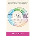 The Cycle Syncing Handbook: Identify Hormonal Patterns, Build Holistic ...
